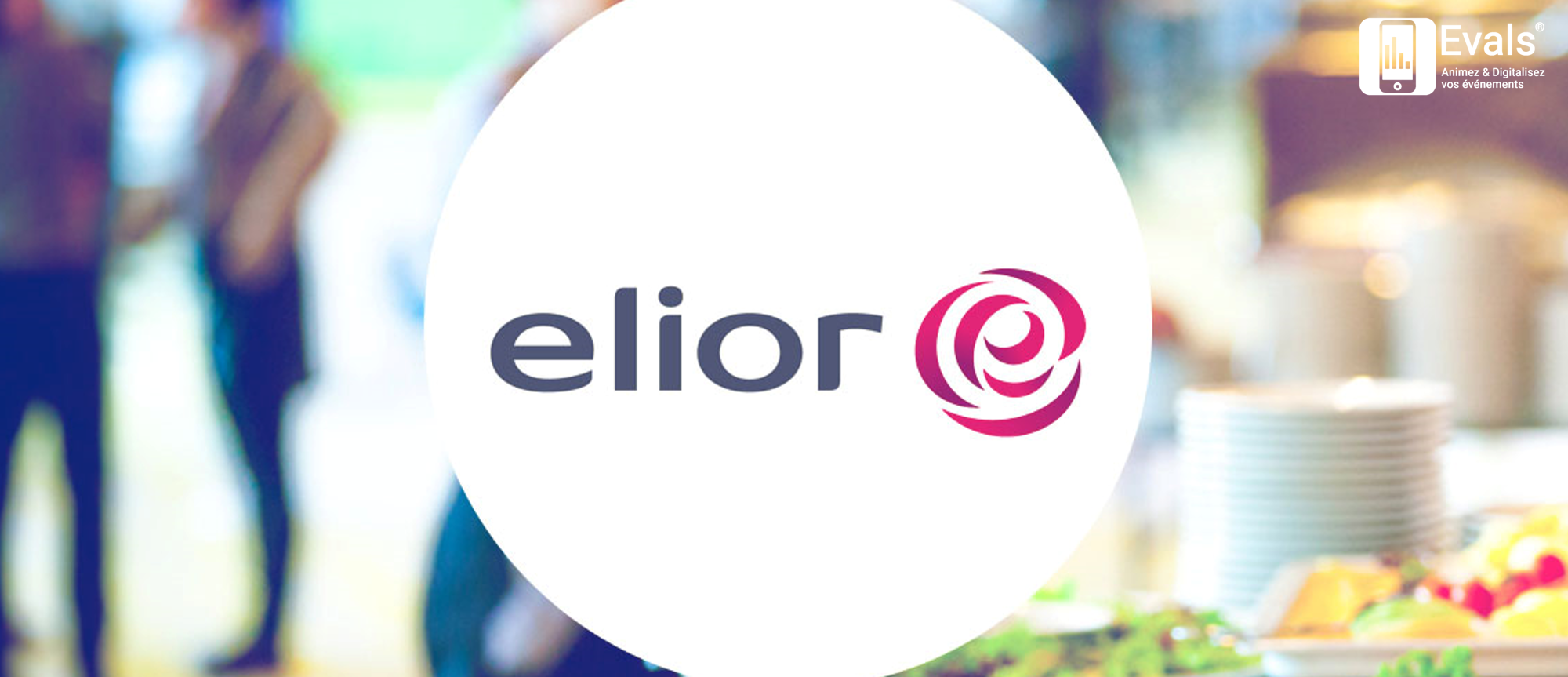 La convention Elior : Evals Store